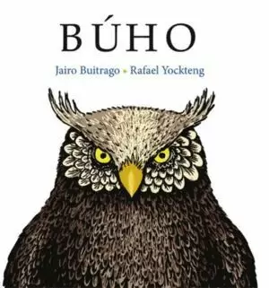BÚHO. BUITRAGO ANGULO, JAIRO. 9789585197497 Matorral Librería